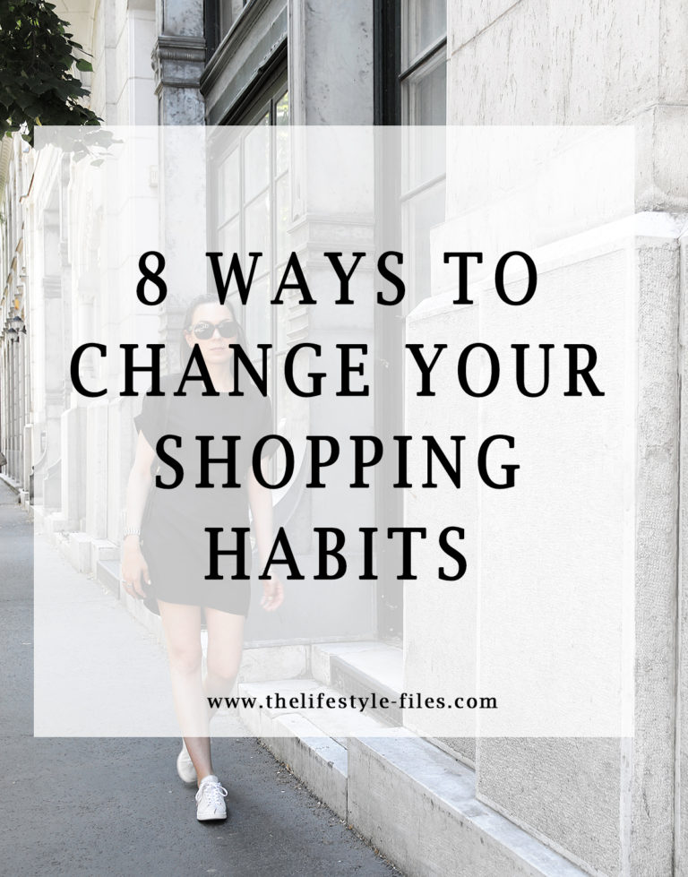 How to change your shopping habits for the better - The Lifestyle Files